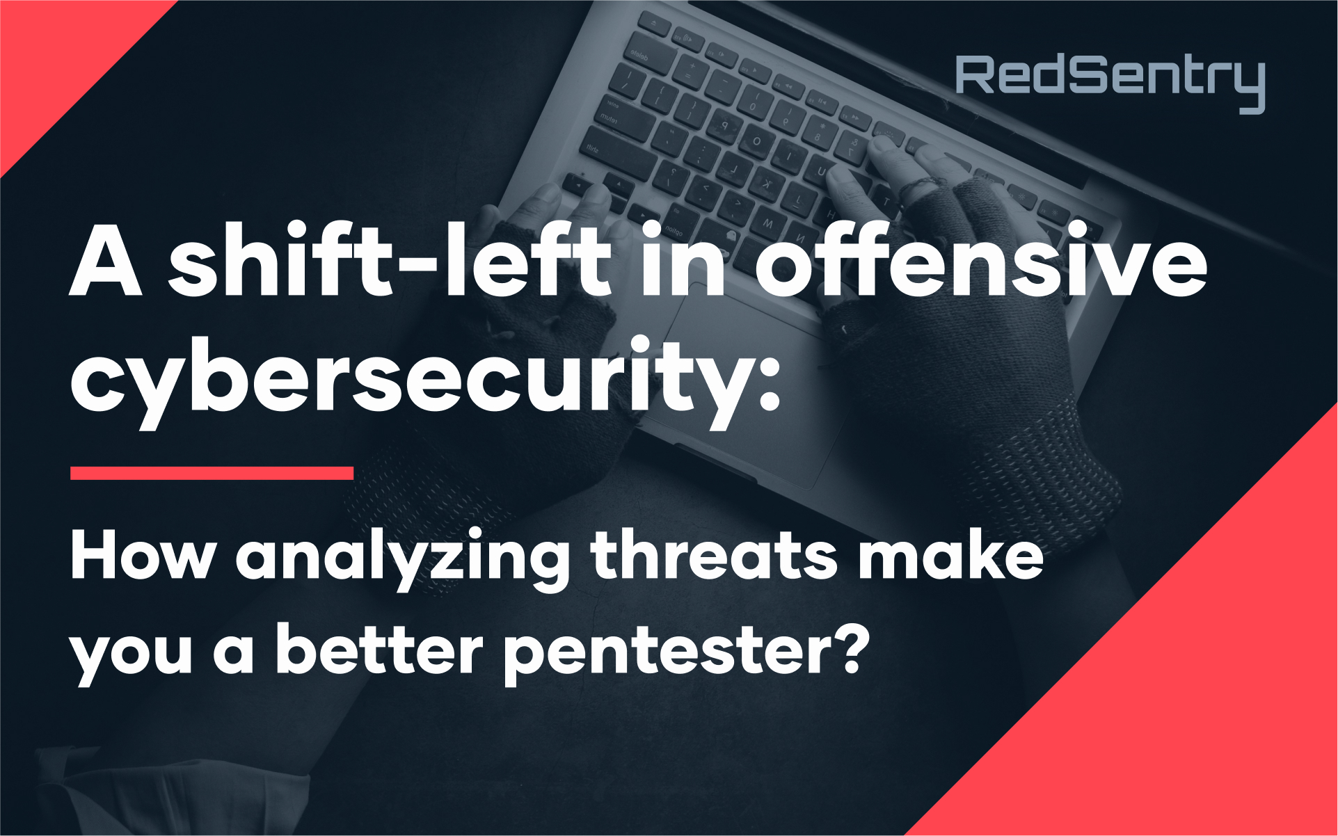 A Shift Left In Offensive Cybersecurity How Analyzing Threats Make You A Better Pentester